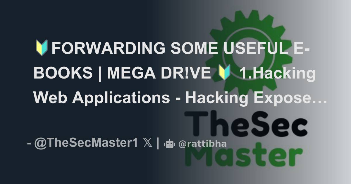 🔰FORWARDING SOME USEFUL E-BOOKS | MEGA DR!VE 🔰 1.Hacking Web Applications - Hacking Exposed Link ...