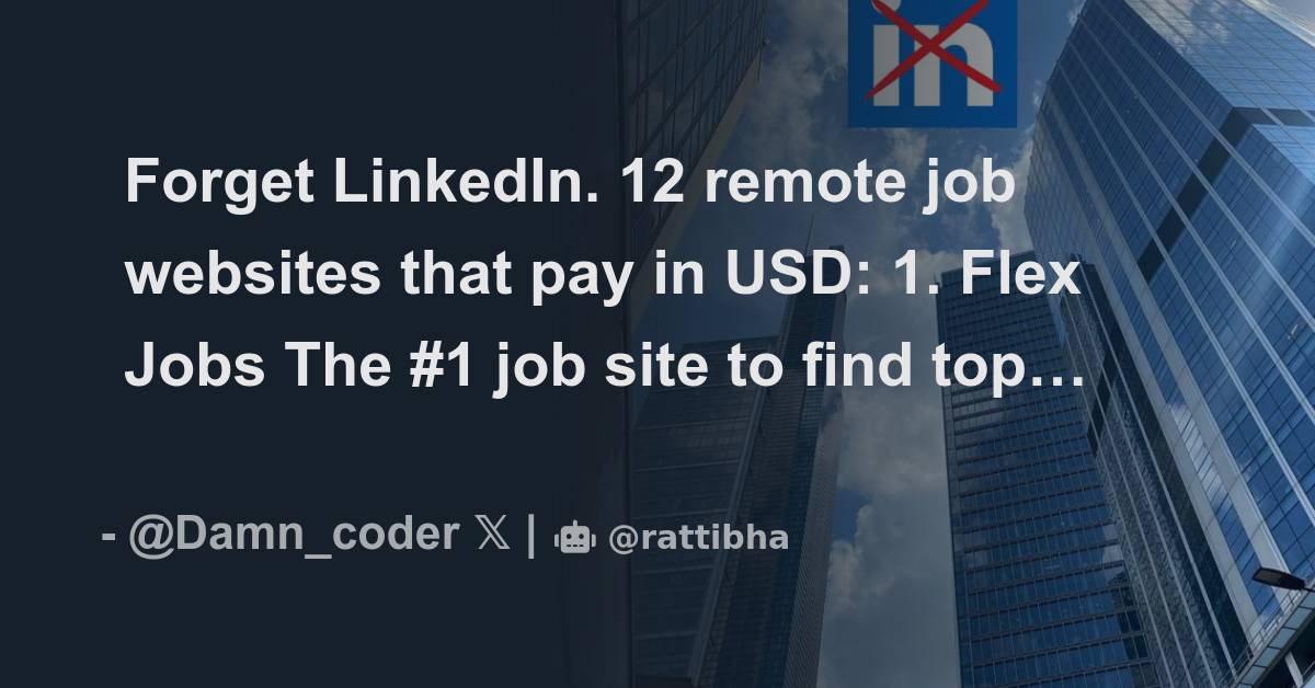 Forget LinkedIn. 12 remote job websites that pay in USD: - Thread from ...