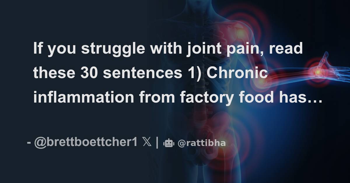 If you struggle with joint pain, read these 30 sentences 1) Chronic ...