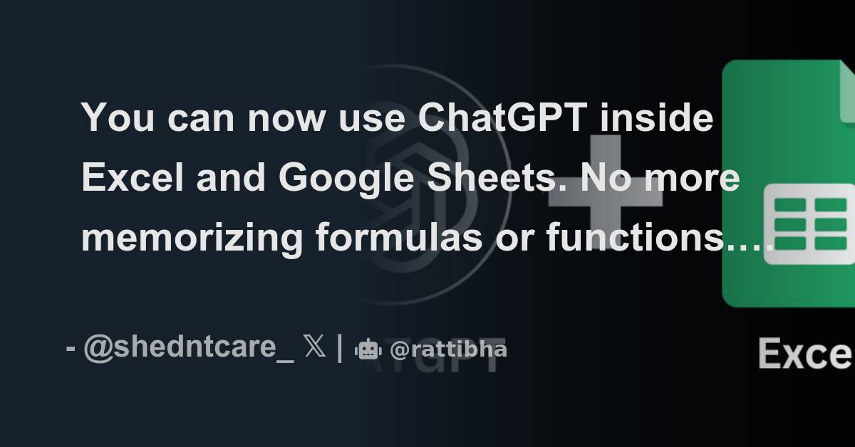 You can now use ChatGPT inside Excel and Google Sheets. No more memorizing formulas or functions ...