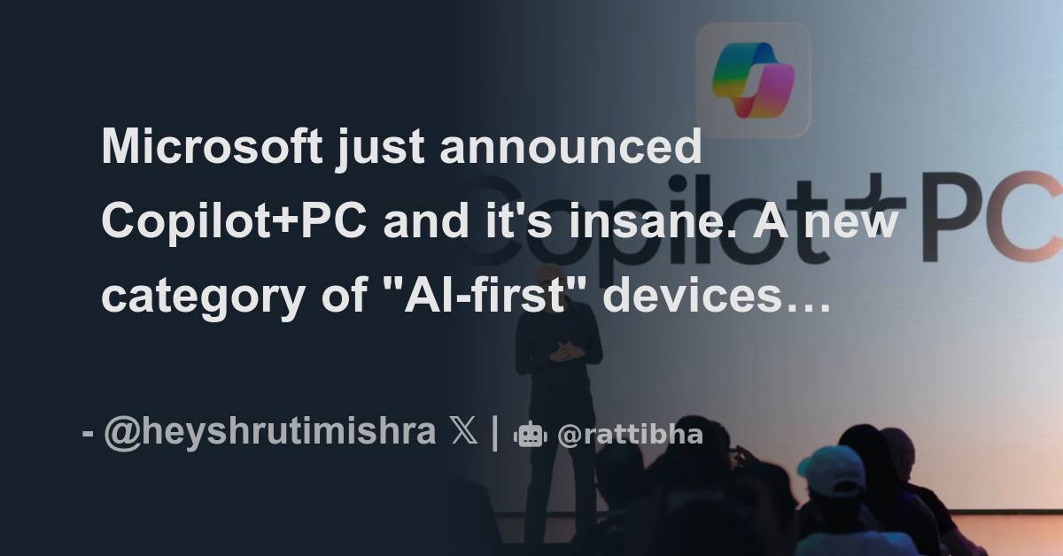 Microsoft just announced Copilot+PC and it's insane. A new category of "AI-first" devices ...