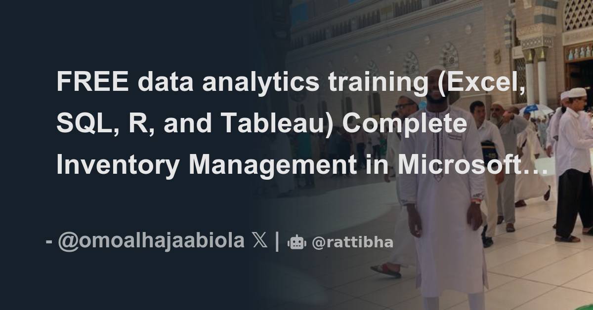 FREE data analytics training (Excel, SQL, R, and Tableau) - Thread from Omoalhaja ...