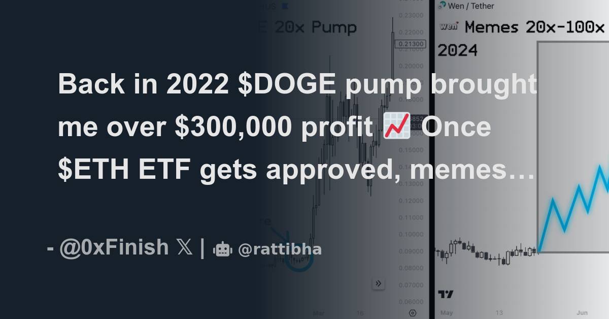 Back in 2022 $DOGE pump brought me over $300,000 profit 📈 Once $ETH ETF ...