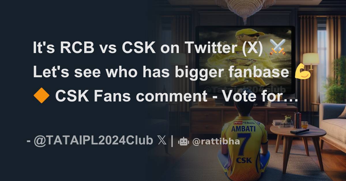 It's RCB vs CSK on Twitter (X) ⚔️ Let's see who has bigger fanbase 💪 🔶 ...