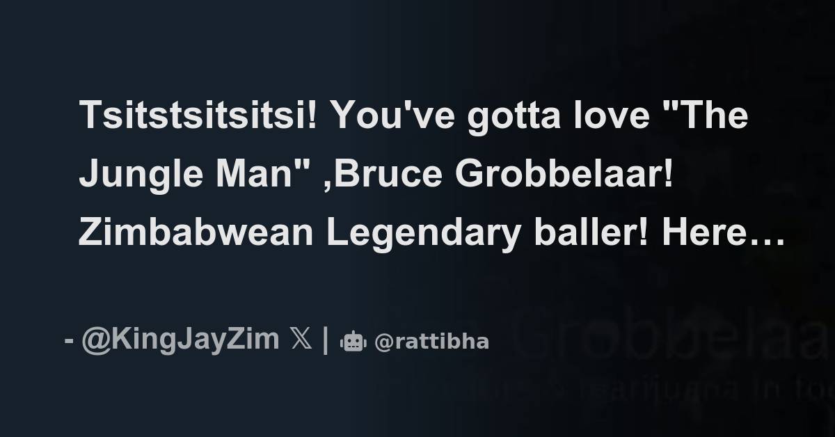 Tsitstsitsitsi! You've gotta love "The Jungle Man" ,Bruce Grobbelaar ...