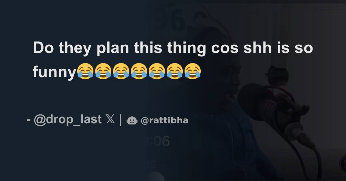 Do they plan this thing cos shh is so funny😂😂😂😂😂😂😂 - Thread from ...