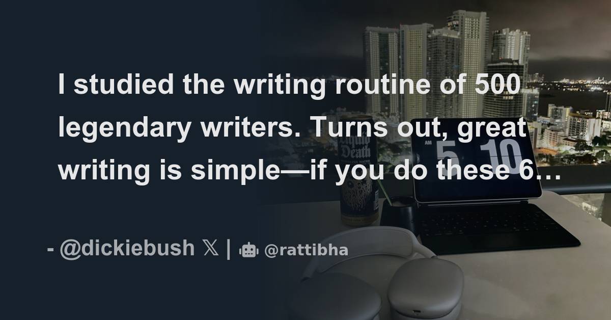 I studied the writing routine of 500 legendary writers. Turns out ...