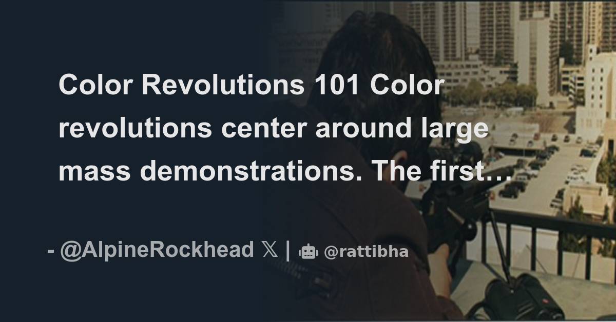 Color Revolutions 101 Color revolutions center around large mass ...