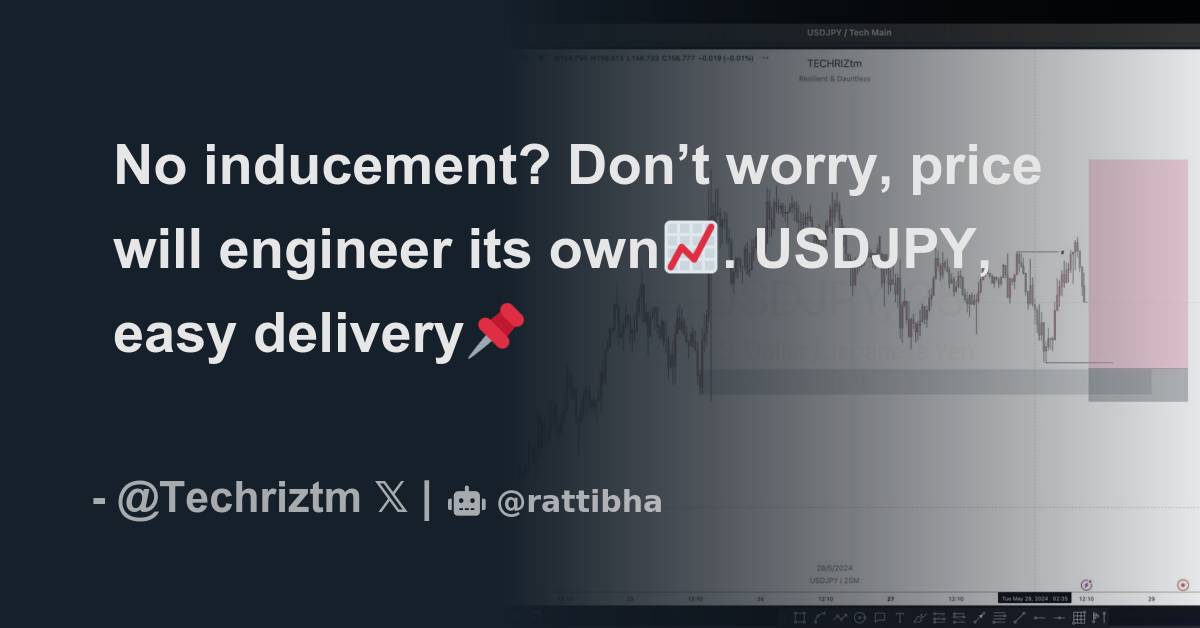 No inducement? Don’t worry, price will engineer its own📈. USDJPY, easy ...