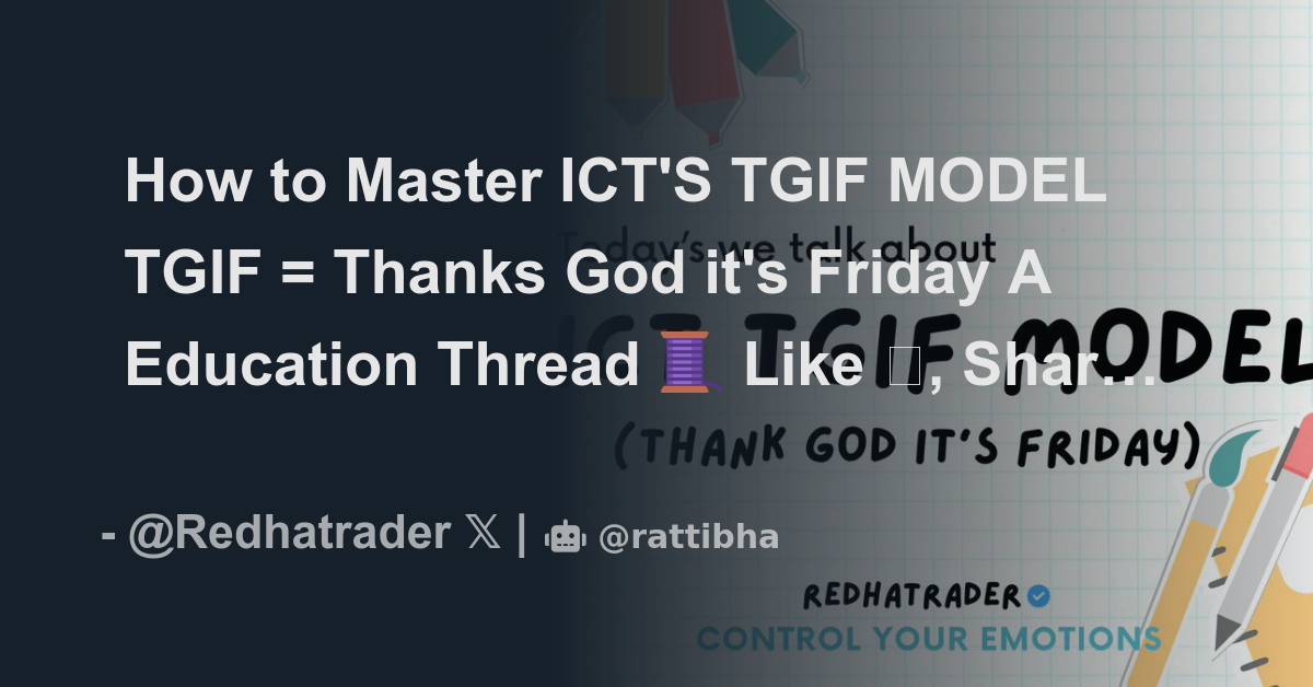 How to Master ICT'S TGIF MODEL TGIF = Thanks God it's Friday A ...
