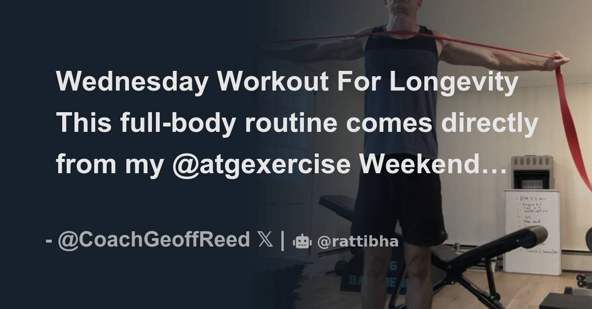 Wednesday Workout For Longevity This full-body routine comes directly ...