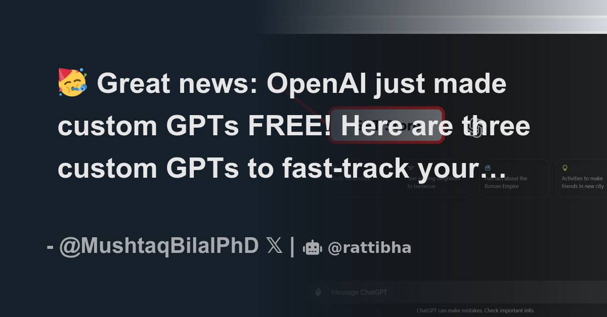 🥳 Great news: OpenAI just made custom GPTs FREE! Here are three custom GPTs to fast-track your ...
