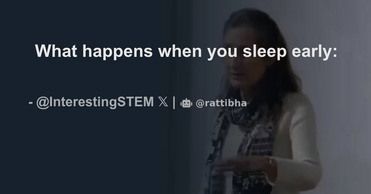 What happens when you sleep early: - Thread from Interesting STEM ...