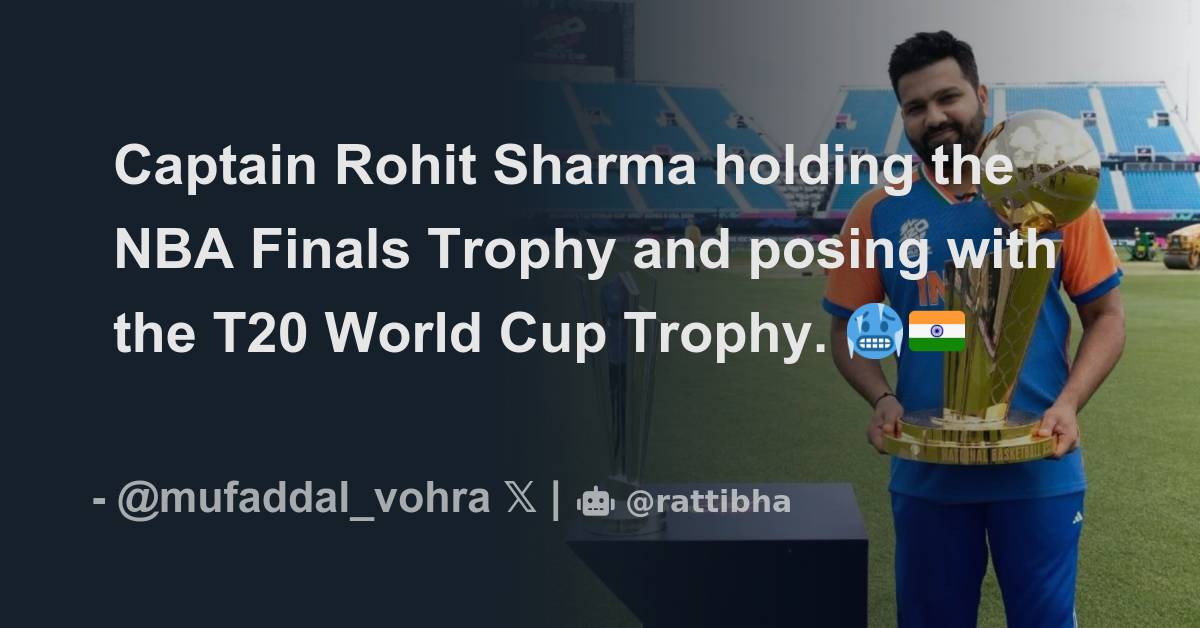 Captain Rohit Sharma holding the NBA Finals Trophy and posing with the T20 World Cup Trophy. 🥶🇮🇳 ...