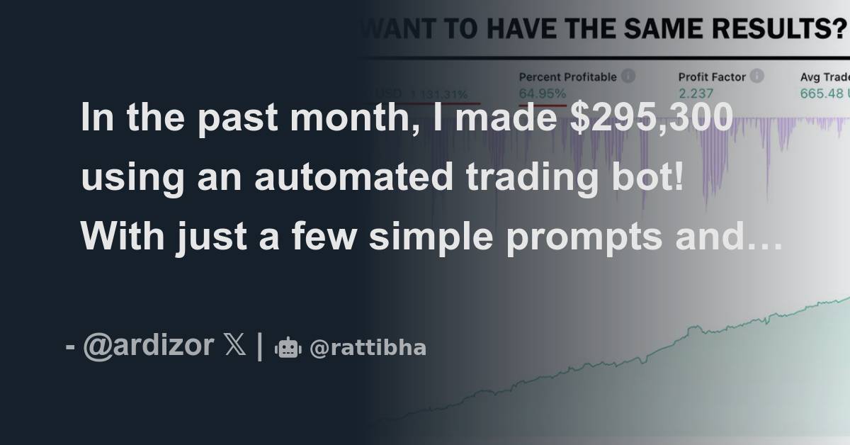 In the past month, I made $295,300 using an automated trading bot! With ...