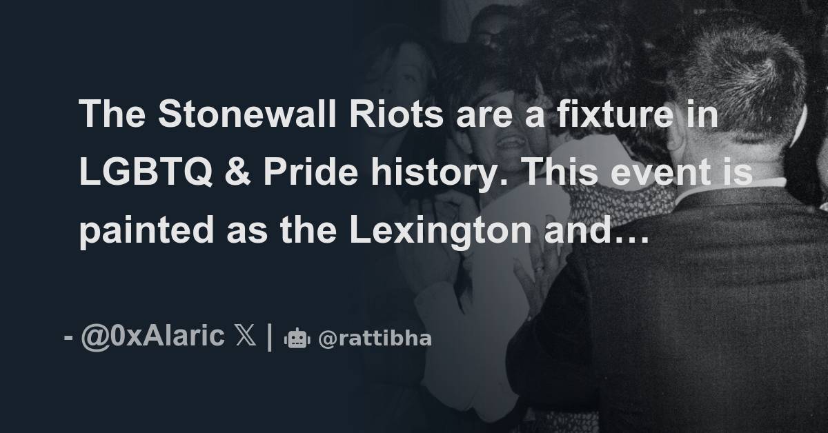 The Stonewall Riots are a fixture in LGBTQ & Pride history. This event ...