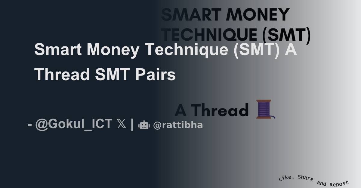 Smart Money Technique (SMT) A Thread - Thread from Gokul @Gokul_ICT ...