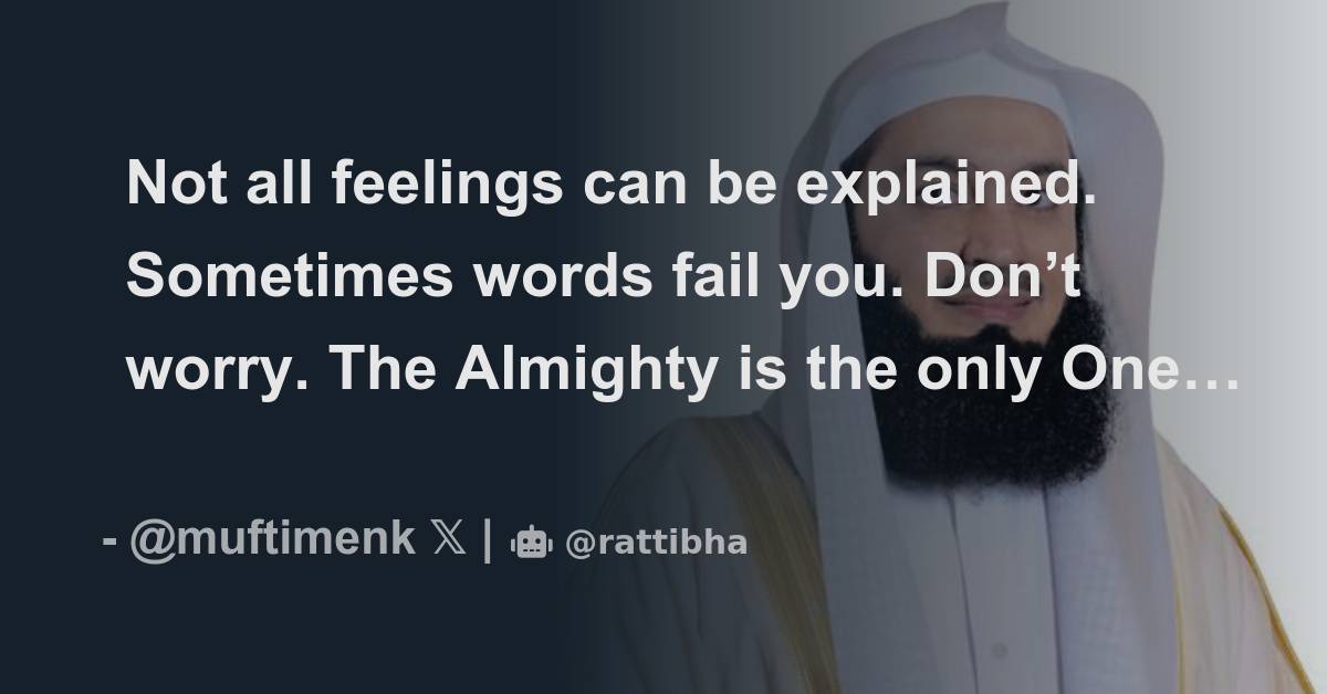 Not all feelings can be explained. Sometimes words fail you. Don’t ...