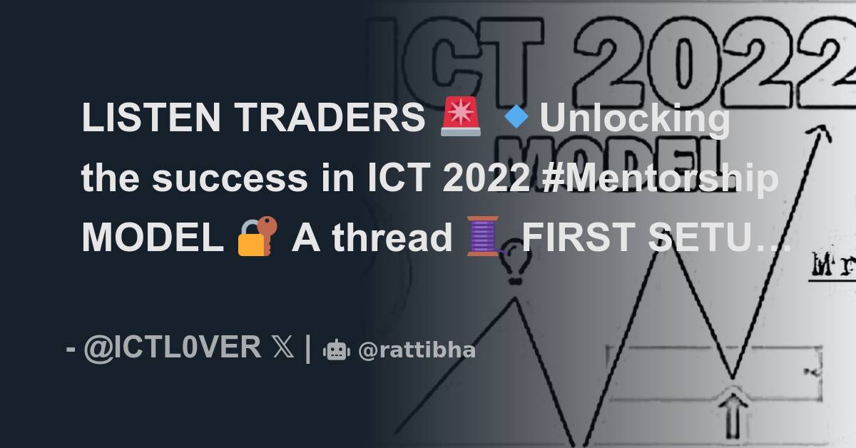 LISTEN TRADERS 🚨 🔹Unlocking the success in ICT 2022 #Mentorship MODEL 🔐 A thread 🧵 - المسلسل من ...