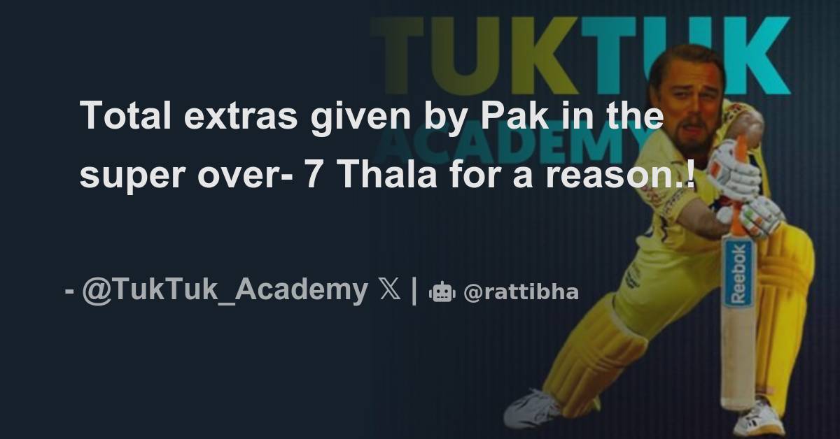 Total extras given by Pak in the super over- 7 Thala for a reason ...