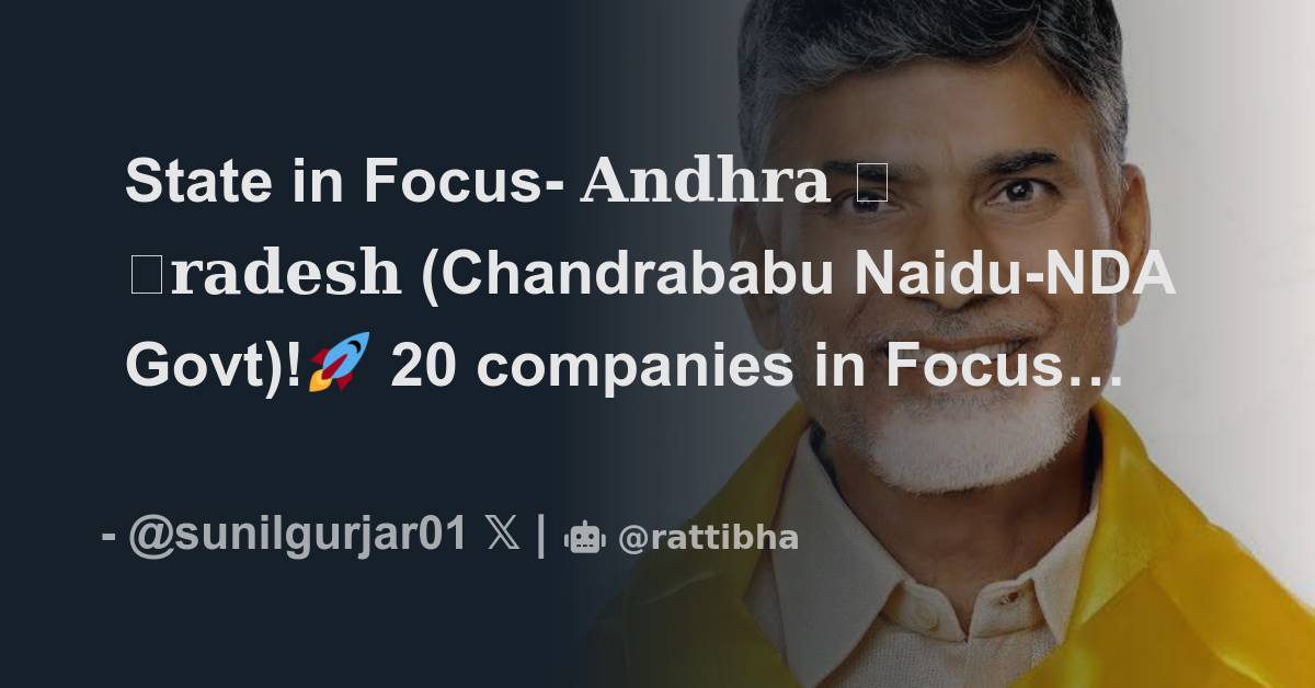State in Focus- 𝐀𝐧𝐝𝐡𝐫𝐚 𝐏𝐫𝐚𝐝𝐞𝐬𝐡 (Chandrababu Naidu-NDA Govt)!🚀 20 companies in Focus which are ...
