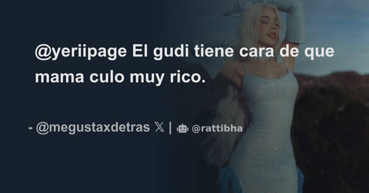 Yeriipage El Gudi Tiene Cara De Que Mama Culo Muy Rico Thread From 𝓢𝓣𝓐𝓡𝓖𝓘𝓡𝓛 Ellameve