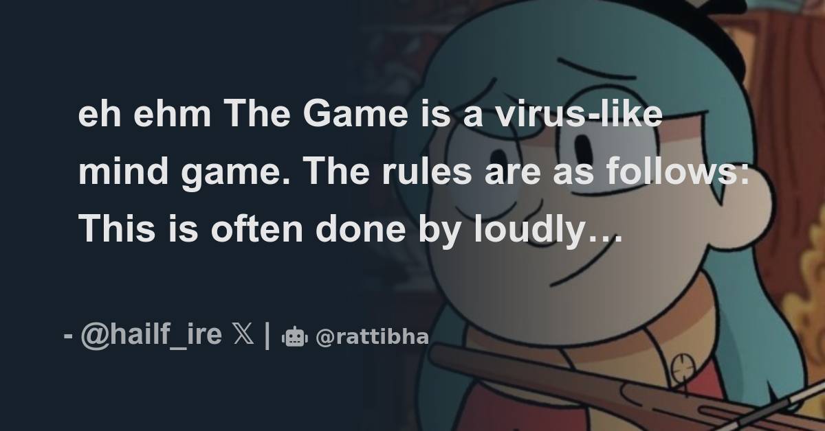 @r3al_c0sty @EverythingOOC eh ehm The Game is a virus-like mind game ...