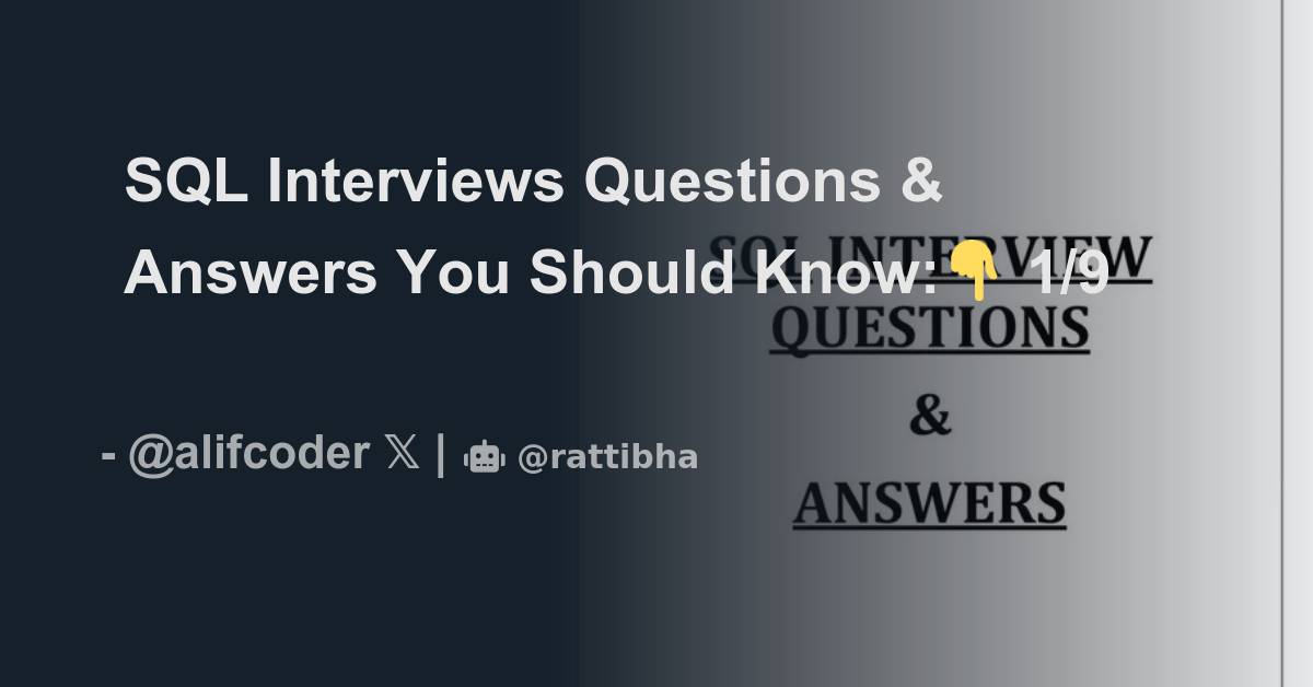 Sql Interviews Questions And Answers You Should Know👇 Thread From Alif Hossain Alifcoder