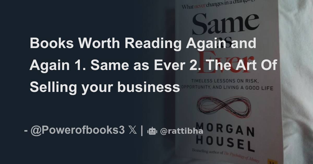 Books Worth Reading Again and Again 1. Same as Ever - Thread from power of books @Powerofbooks3 ...