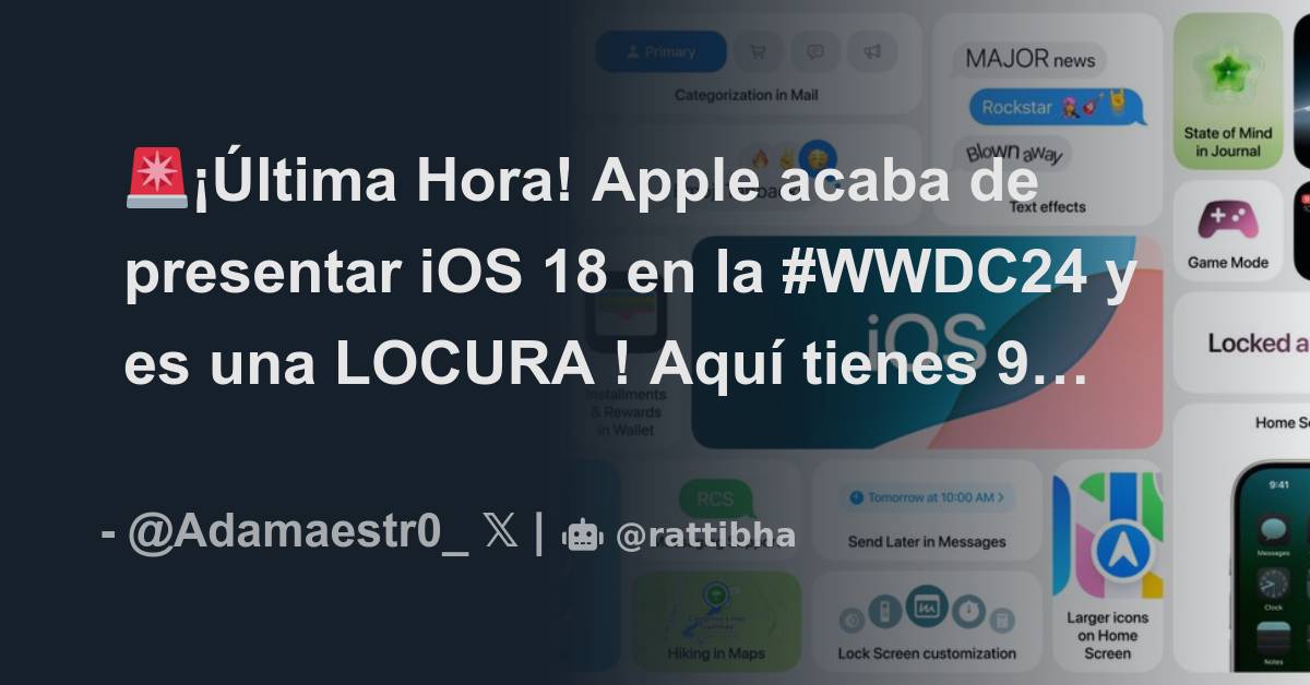 🚨¡Última Hora! Apple acaba de presentar iOS 18 en la #WWDC24 y es una LOCURA ! Aquí tienes 9 ...