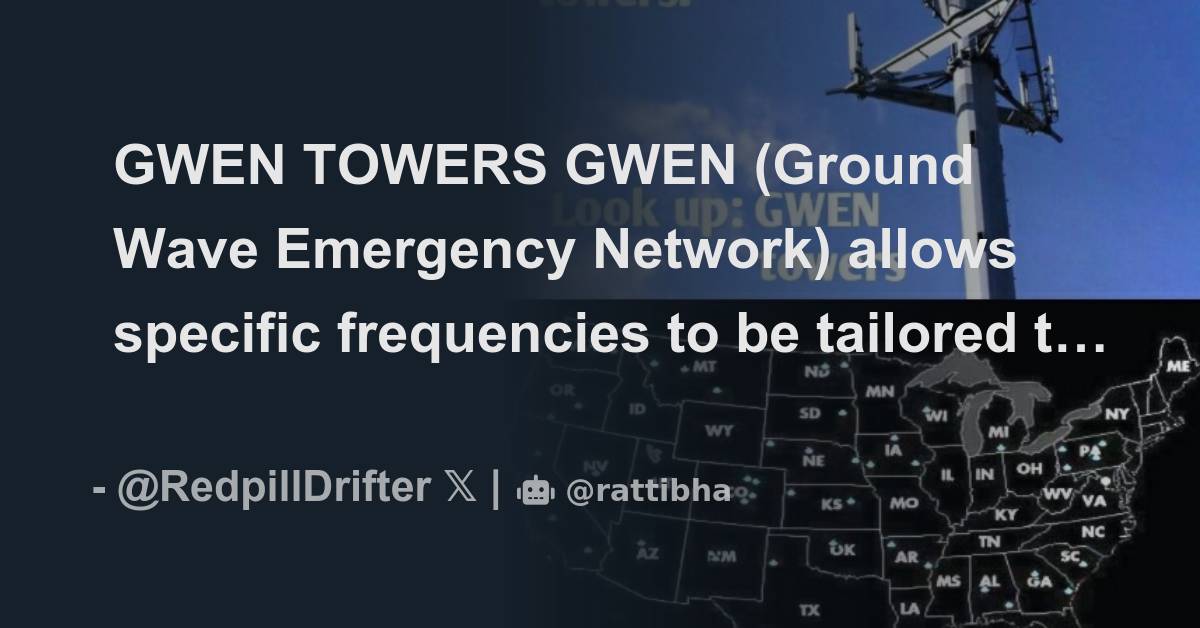 GWEN TOWERS GWEN (Ground Wave Emergency Network) allows specific ...