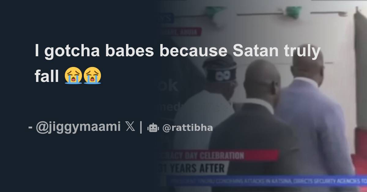 I gotcha babes because Satan truly fall 😭😭 - Thread from Jiggy not Jon ...