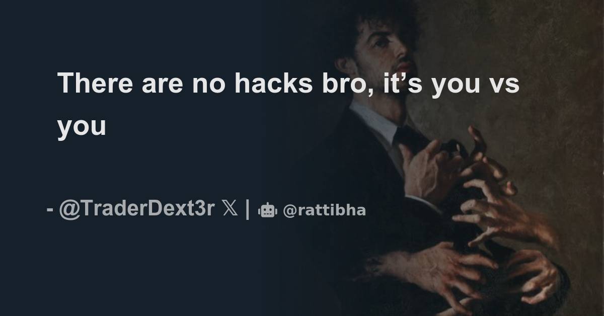 There are no hacks bro, it’s you vs you - المسلسل من DexterLab @TraderDext3r - رتبها