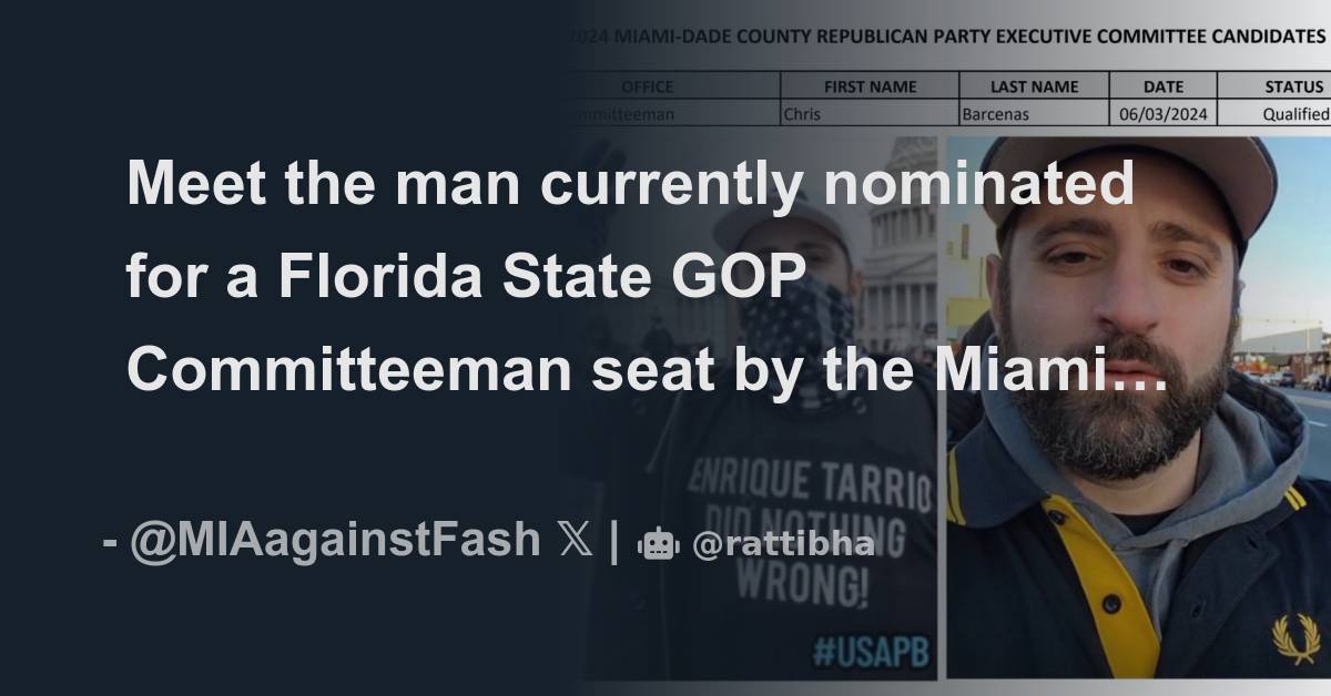 Meet the man currently nominated for a Florida State GOP Committeeman ...