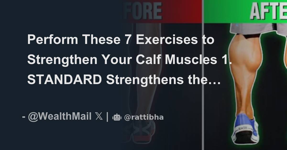 Perform These 7 Exercises to Strengthen Your Calf Muscles - Thread from ...
