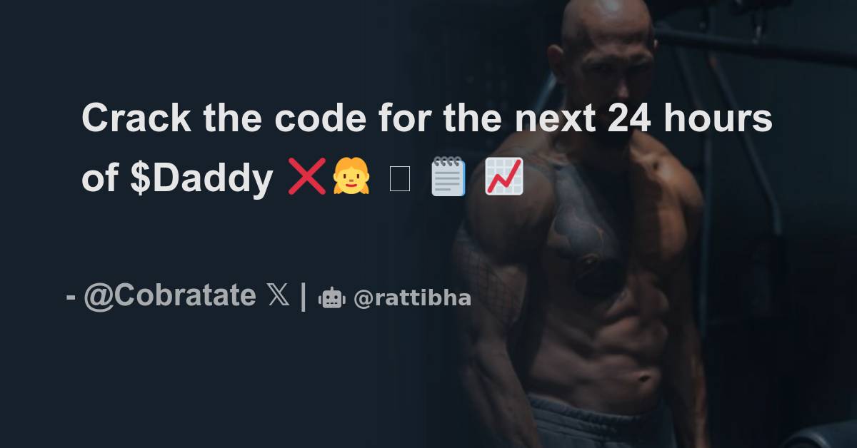 Crack the code for the next 24 hours of $Daddy 👧 🪙 🗒️ 📈 - Thread from ...