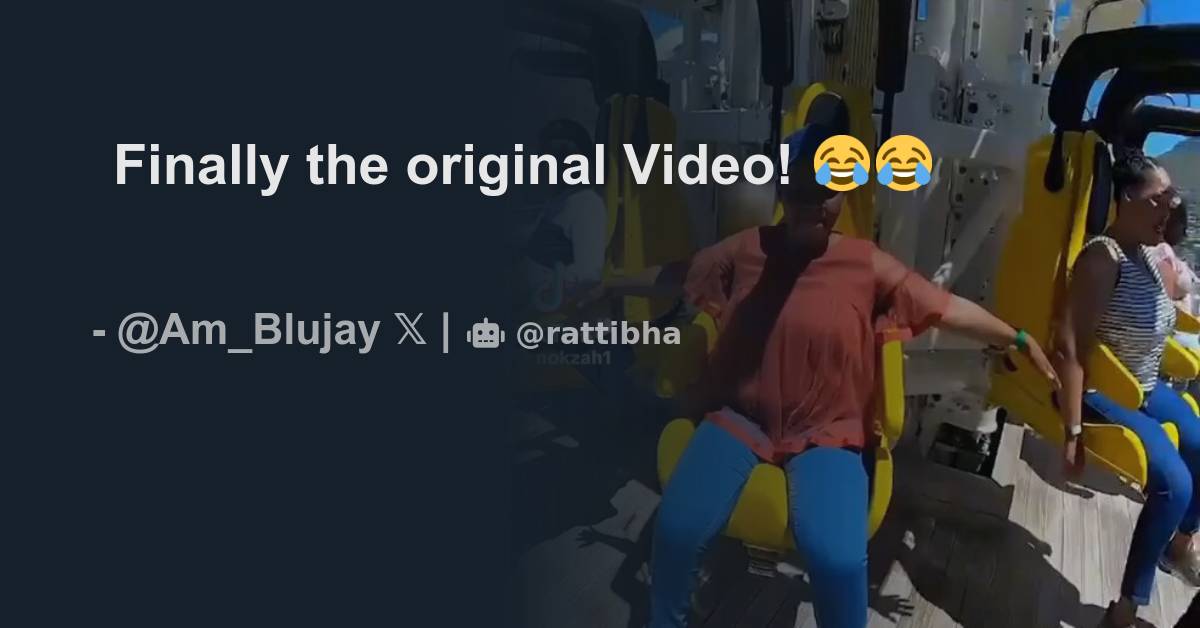 Finally the original Video! 😂😂 - Thread from The Instigator @Am_Blujay - Rattibha