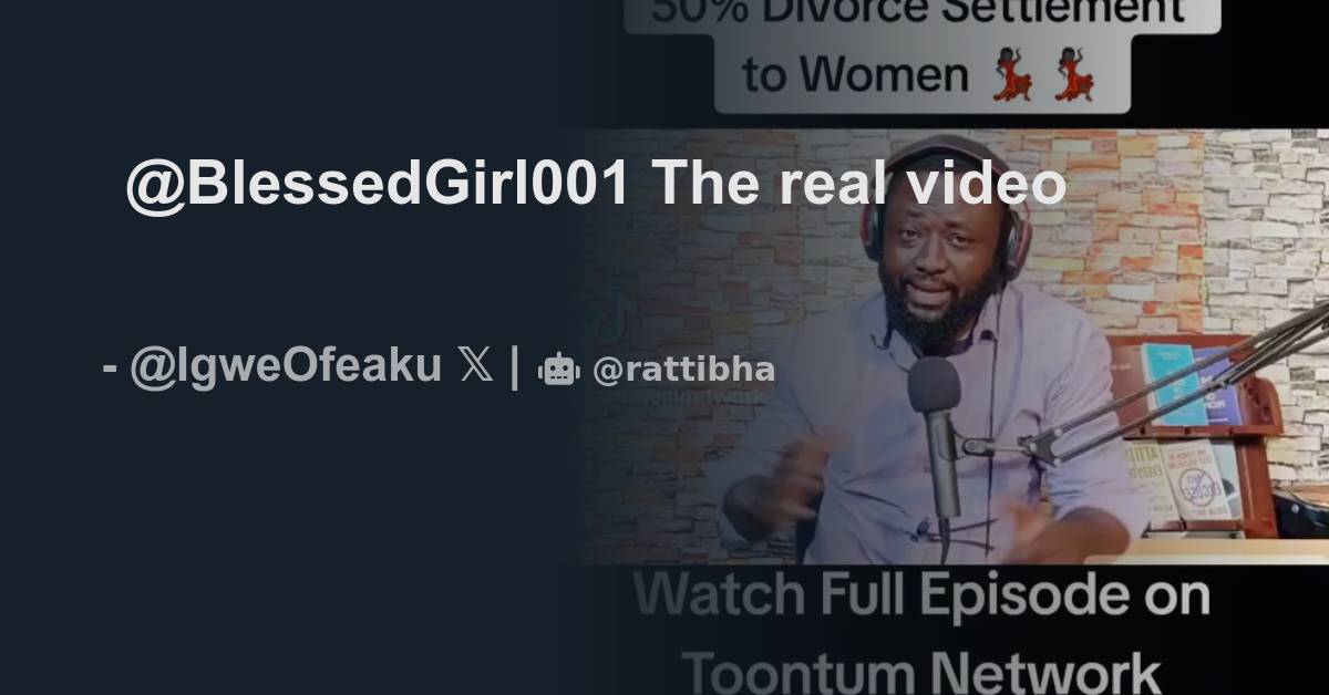 @BlessedGirl001 The real video - Thread from Igwe Ofeaku @IgweOfeaku - Rattibha