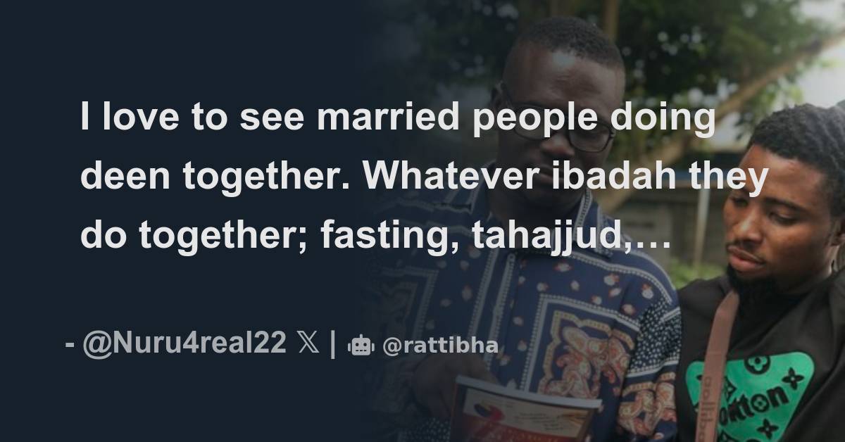 I love to see married people doing deen together. Whatever ibadah they ...