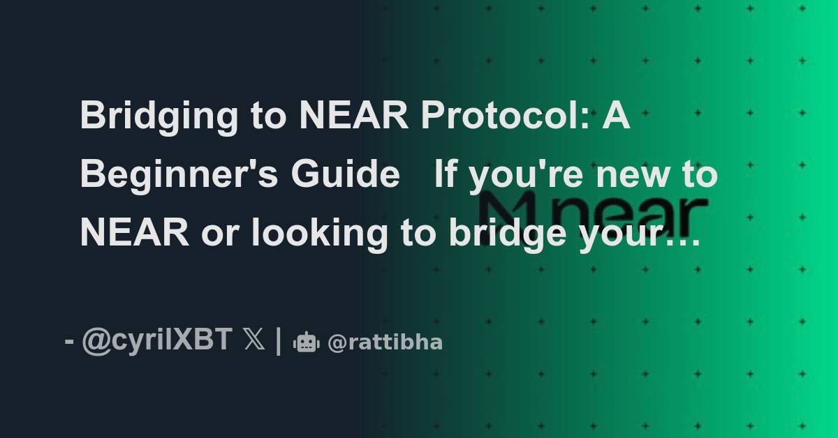 Bridging to NEAR Protocol: A Beginner's Guide If you're new to NEAR or looking to bridge your ...
