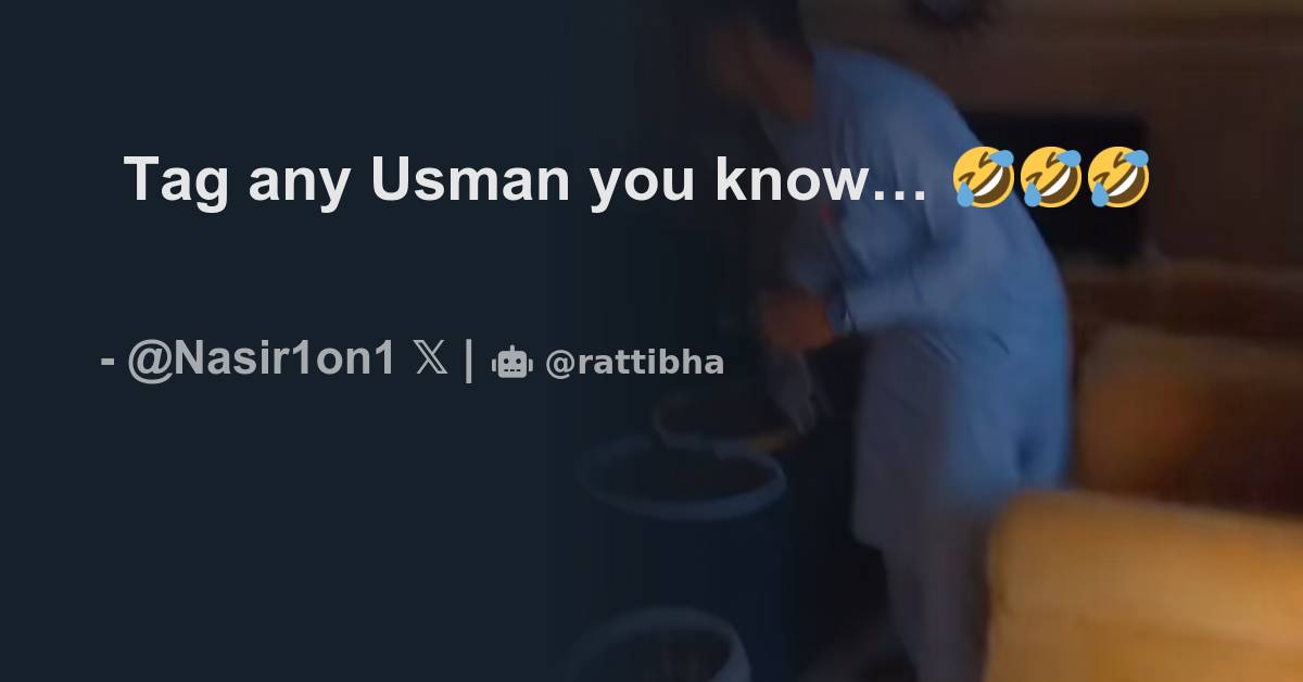 Tag any Usman you know… 🤣🤣🤣 - Thread from Engr. Mallam Nasiru- “Abou-l ...