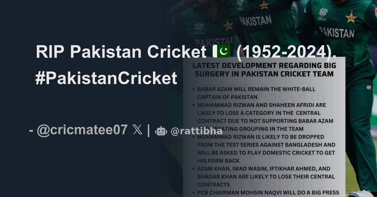 RIP Pakistan Cricket 🇵🇰 (1952-2024). #PakistanCricket - Thread from ...