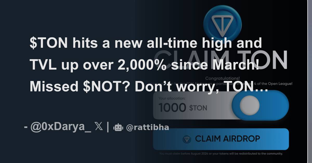 $TON hits a new all-time high and TVL up over 2,000% since March! Missed $NOT? Don’t worry, TON ...