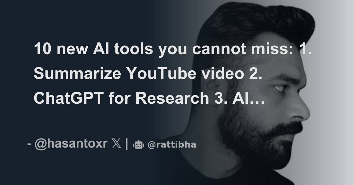 10 new AI tools you cannot miss: 1. Summarize YouTube video https://t.co/IAzmIf7Zba 2. ChatGPT ...
