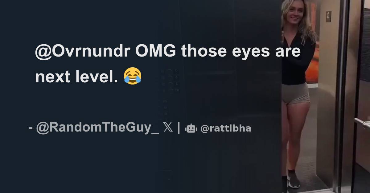 @Ovrnundr OMG those eyes are next level. 😂 - Thread from The Random Guy @RandomTheGuy_ - Rattibha