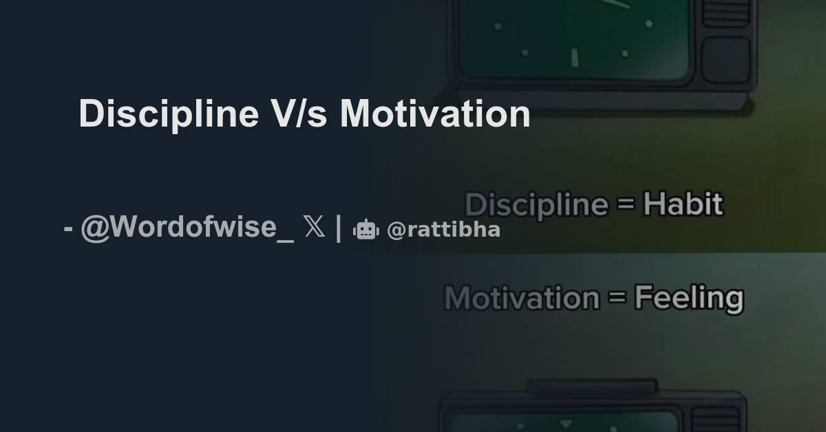 Discipline V/s Motivation - Thread from Words of Wise | Mindset Coach ...