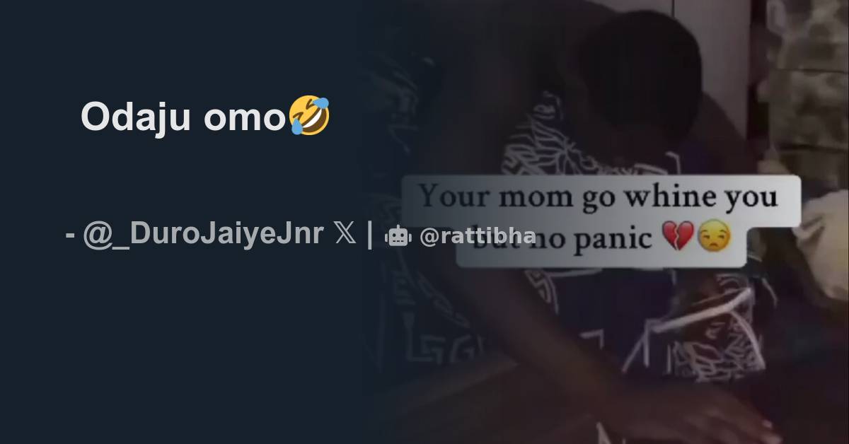 Odaju omo🤣 - Thread from Sapa4PF🐍💀 @_DuroJaiyeJnr - Rattibha