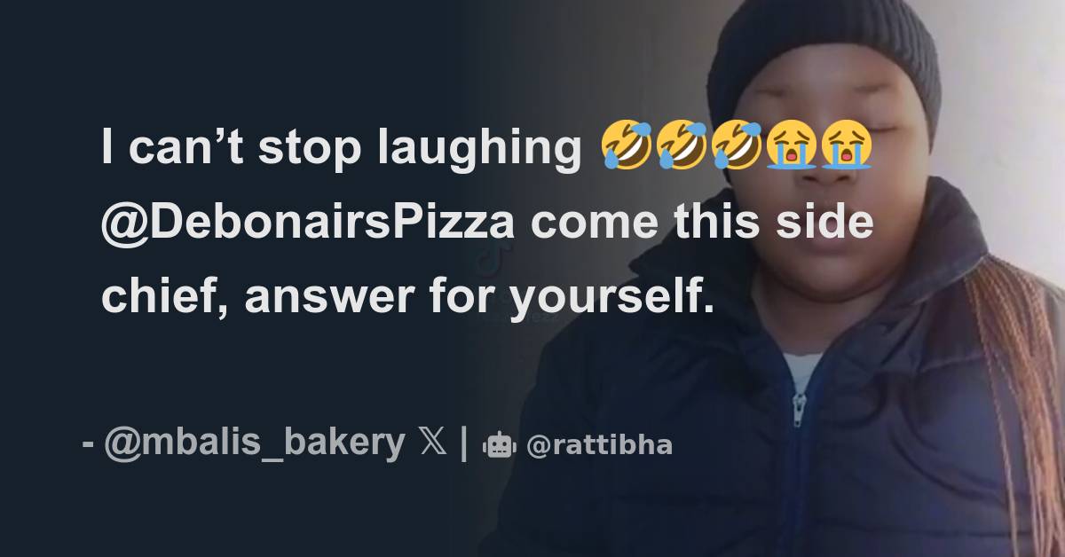 I can’t stop laughing 🤣🤣🤣😭😭 @DebonairsPizza come this side chief ...