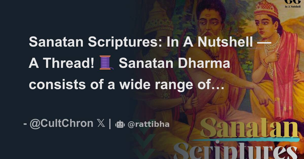 Sanatan Scriptures: In A Nutshell — A Thread! 🧵 Sanatan Dharma consists of a wide range of ...