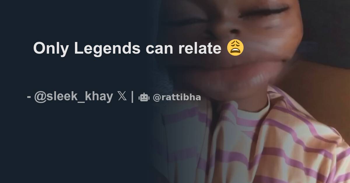 Only Legends can relate 😩 - Thread from 🎙 SIR KHAY 🏿 @sleek_khay - Rattibha